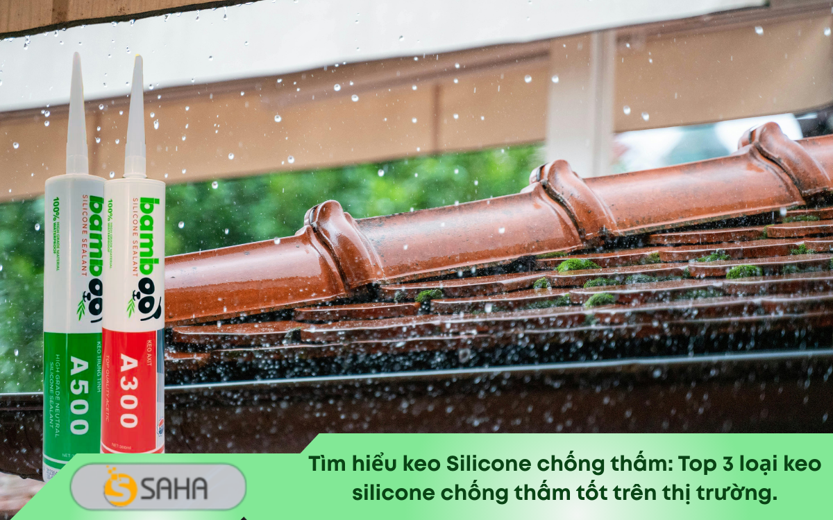 Tìm hiểu keo silicone chống thấm: Top 3 loại tốt hiện nay